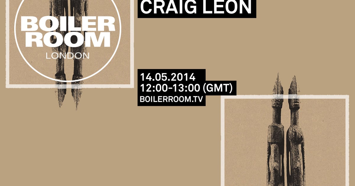 London: Drakeford Presents Craig Leon - BOILER ROOM