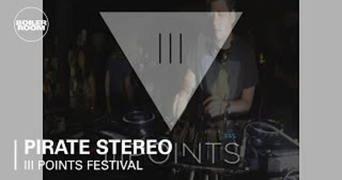 Pirate Stereo - BOILER ROOM