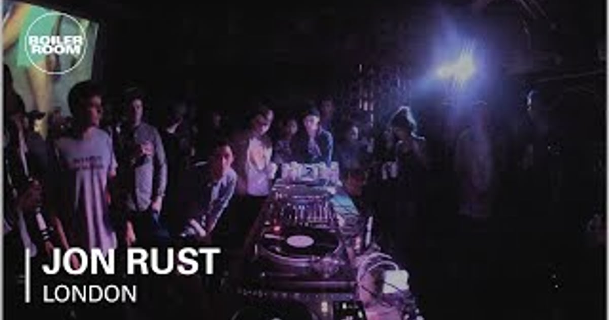 Jon Rust - BOILER ROOM
