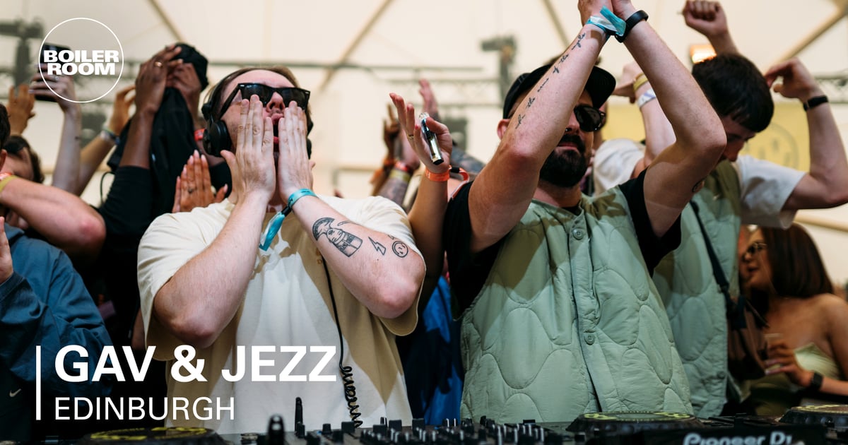 Gav & Jezz - BOILER ROOM